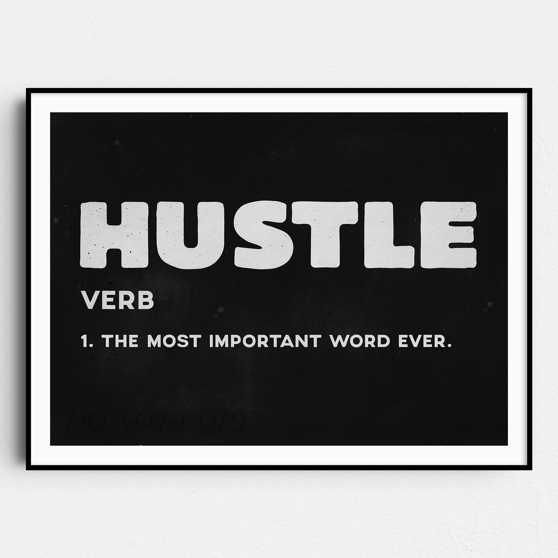 Hustle Wall Art Poster Prints – Prints Limited